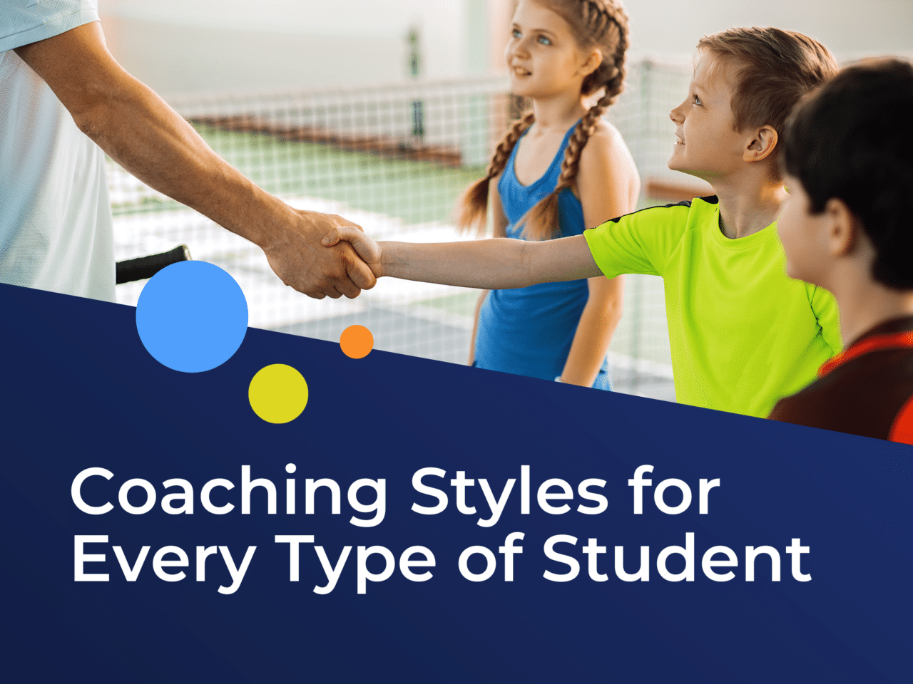 Coaching Styles for Every Type of Student - RacquetDesk